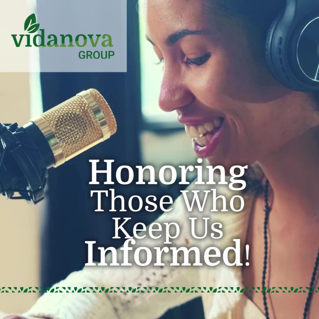 Honoring those who keep us informed! - Vidanova Life